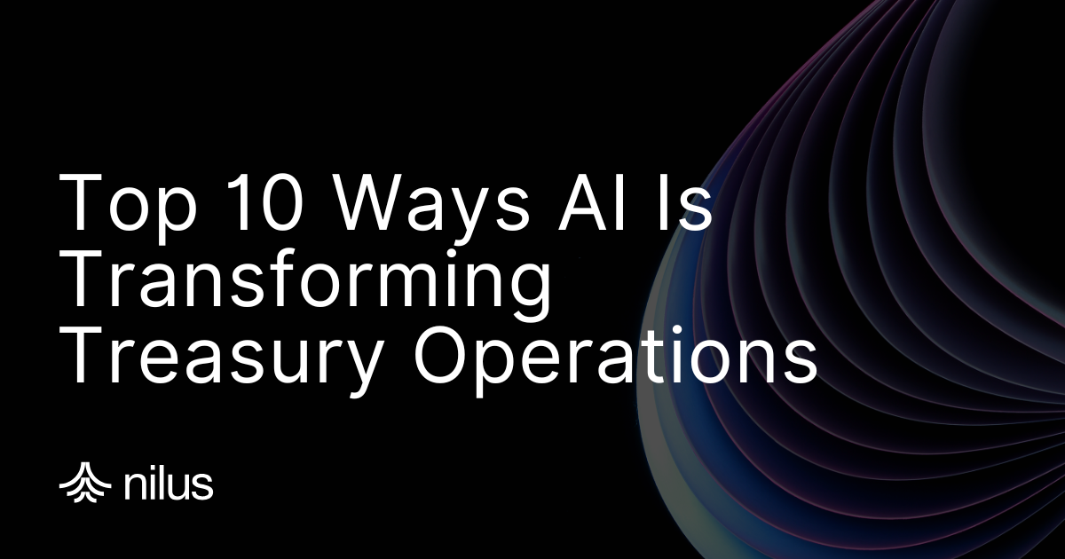 Top 10 Ways AI Is Transforming Treasury Operations